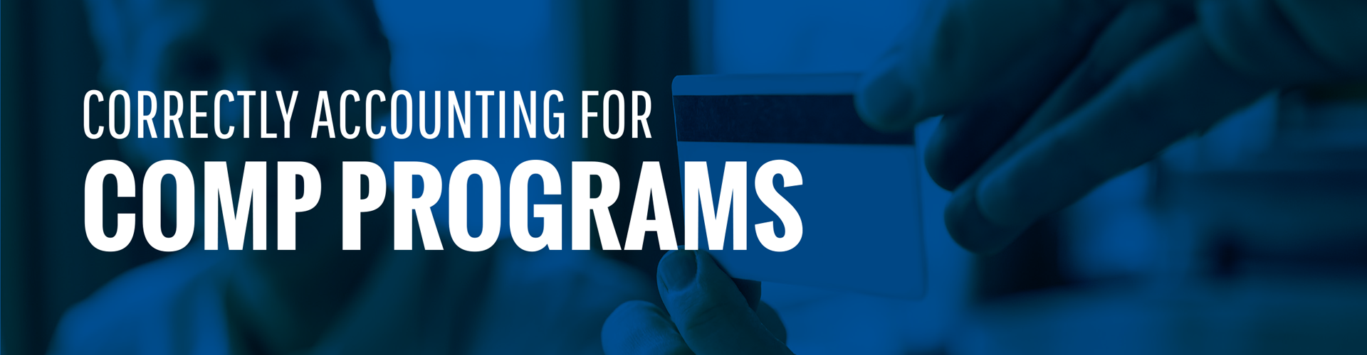 Correctly Accounting for Restaurant Comp Programs | Paytronix